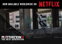 The Motivation 3 Is Now Available on Netflix — Skatepark of Tampa